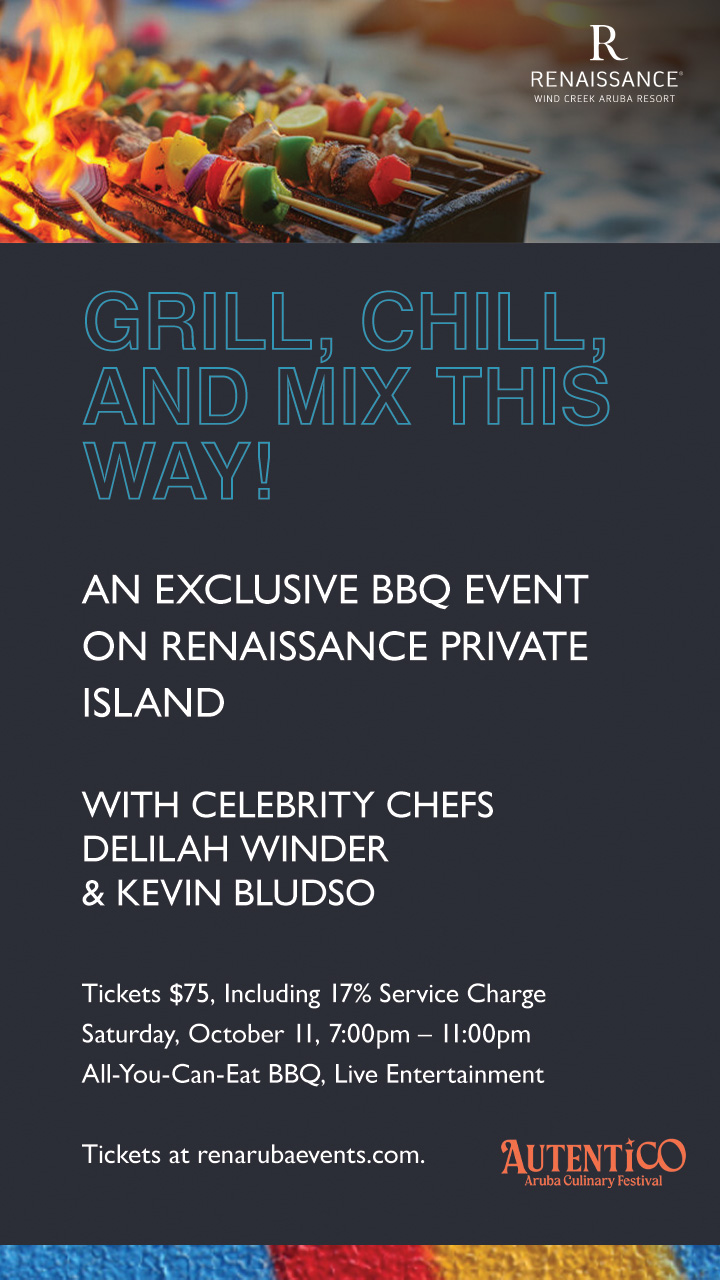 Autentico Aruba Culinary Festival BBQ Kickoff: “Grill, Chill & Mix This ...